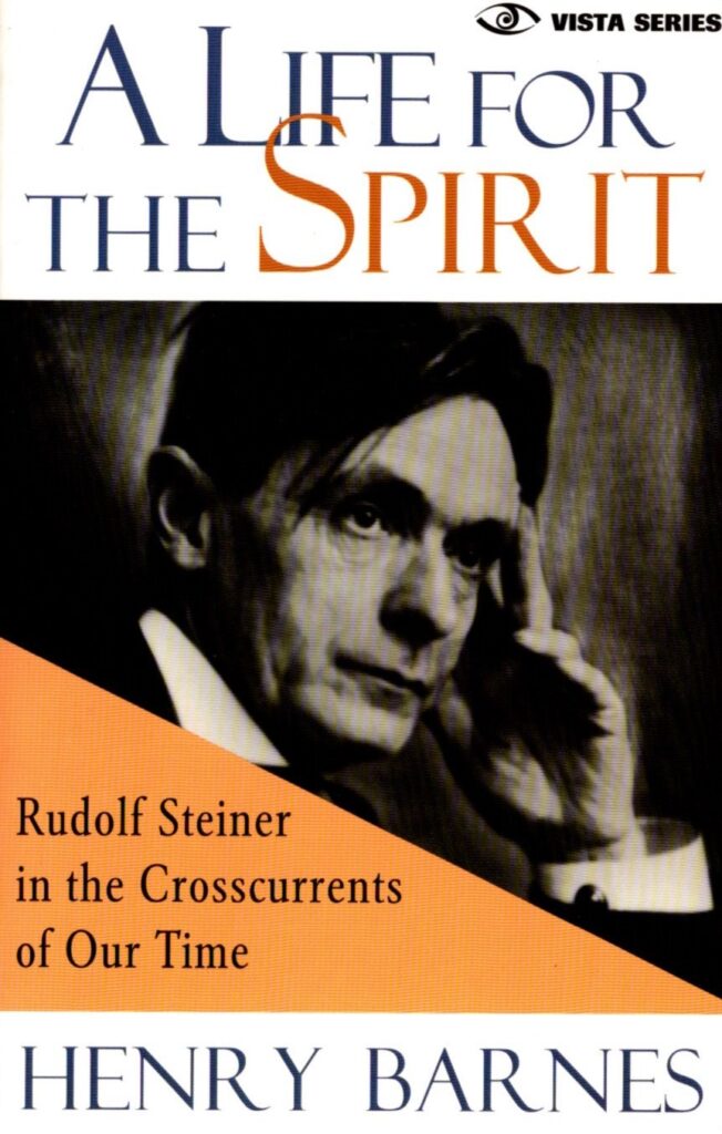 Life for the Spirit: Rudolf Steiner in the Crosscurrents of Our Time